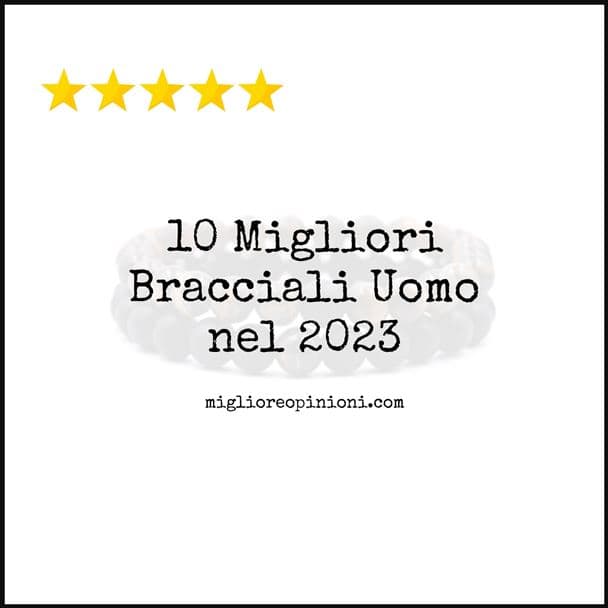 10 Migliori Bracciali Uomo nel 2024 - iMigliore.com