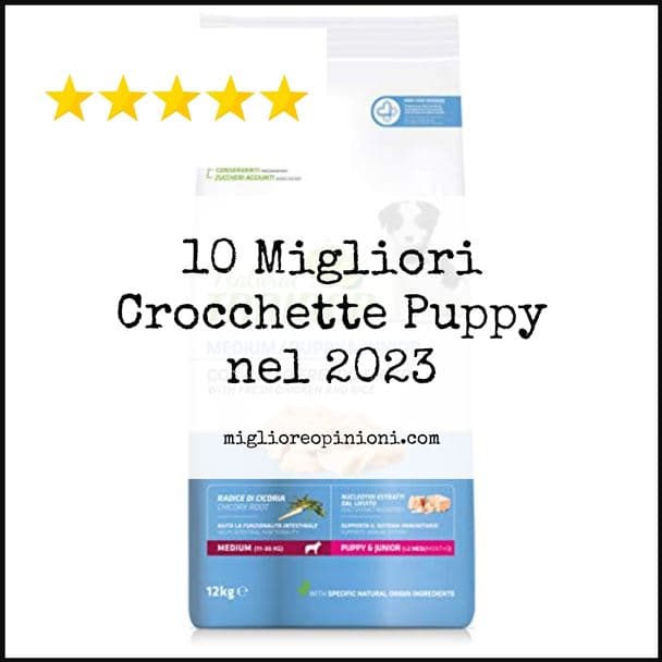 10 Migliori Crocchette Puppy nel 2024 - iMigliore.com
