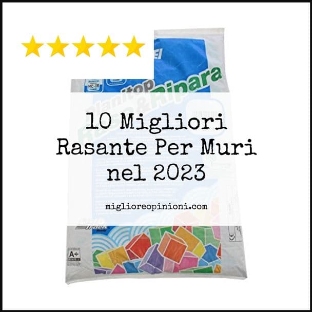 10 Migliori Rasante Per Muri nel 2024 - iMigliore.com